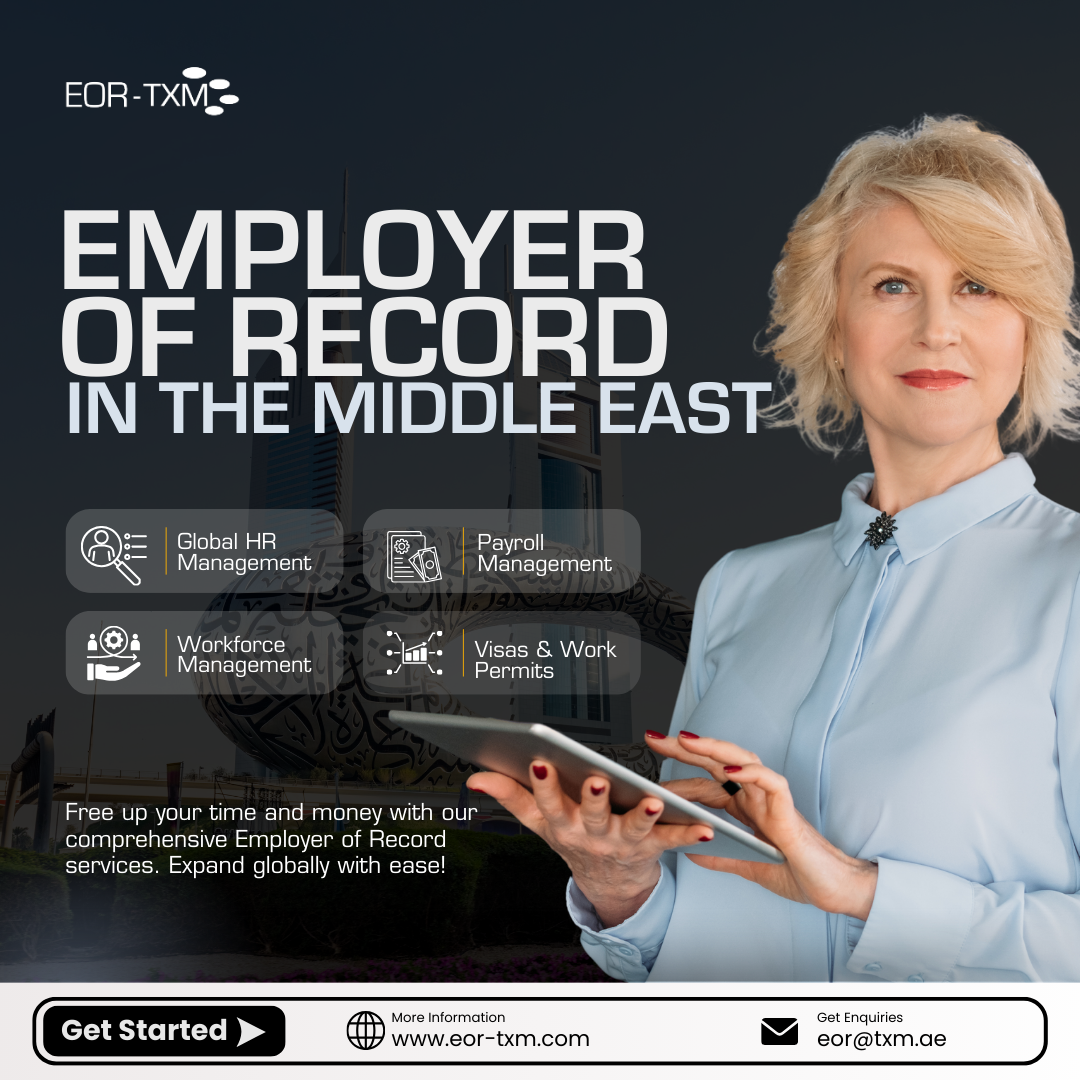 Benefits of using an Employer of Record (EOR) in the · TXM Manpower